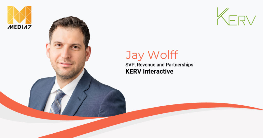 Q&A with Jay Wolff, SVP of Revenue and Partnerships at KERV Interactive ...