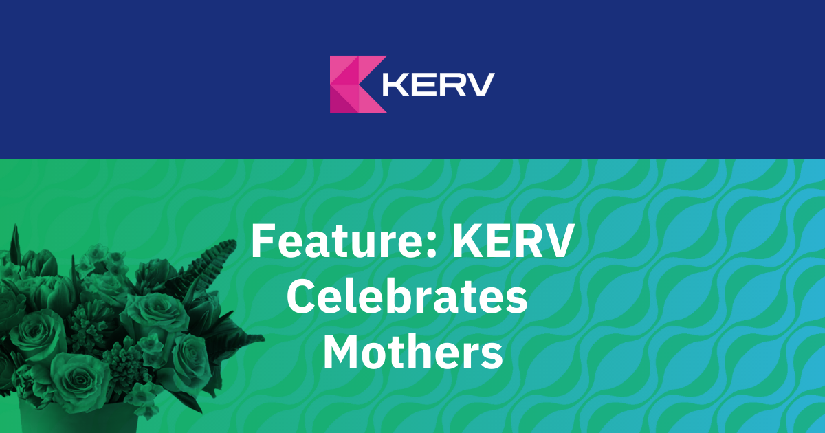 Feature: KERV Celebrates Mothers